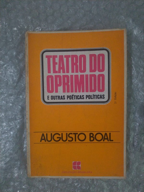Teatro Oprimido e Outras Poéticas Políticas - Augusto Boal ...