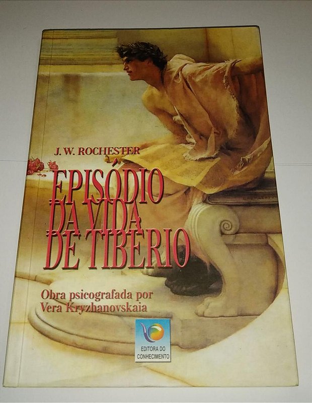 Episódio da vida de Tibério - J. W. Rochester - Seboterapia - Livros
