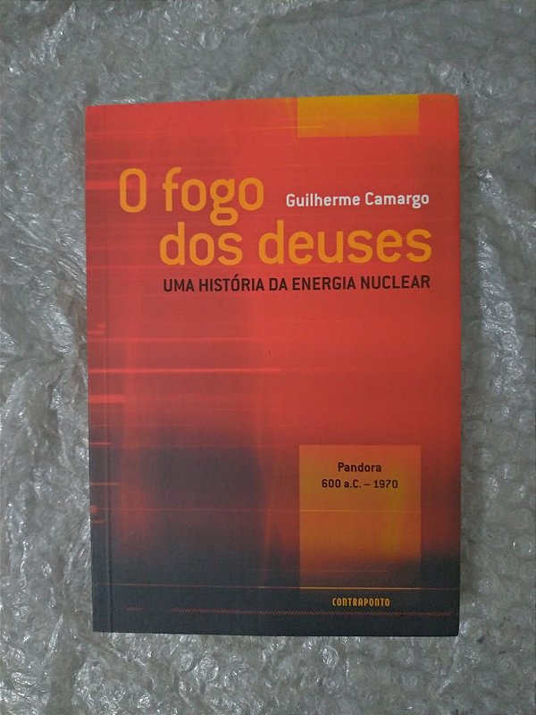 O Fogo dos Deuses - Guilherme Camargo - Seboterapia - Livros
