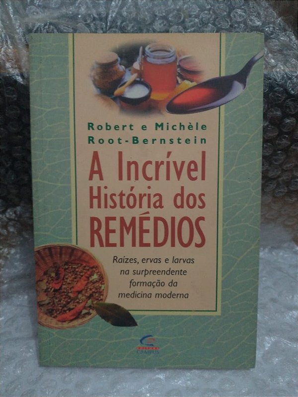A História dos Remédio - Robert E Michèle Root - Bernstein ...