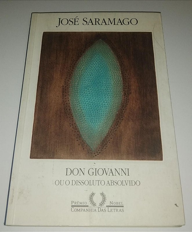 Don Giovanni ou o dissoluto absolvido - José Saramago - Seboterapia ...