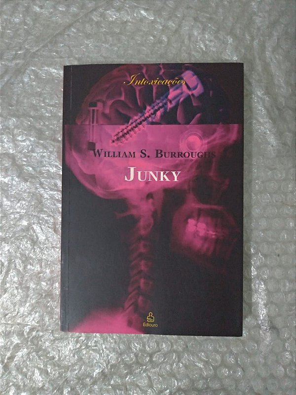 Junky - William S. Burroughs - Seboterapia - Livros Junky - William S. Burroughs - Seboterapia - Livros