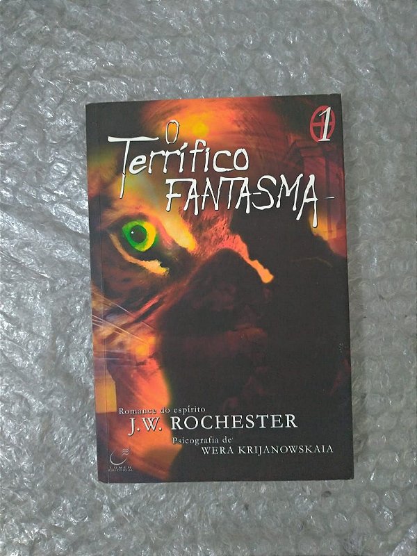 O Terrífico Fantasma 1 - J. W. Rochester - Seboterapia - Livros