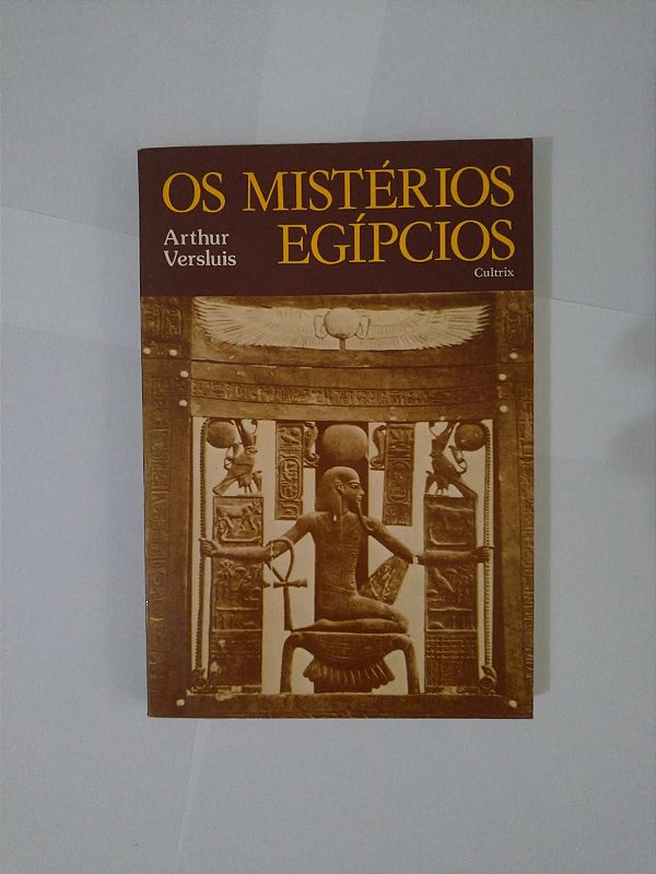 Os Mistérios Egípcios - Arthur Versluis - Seboterapia - Livros