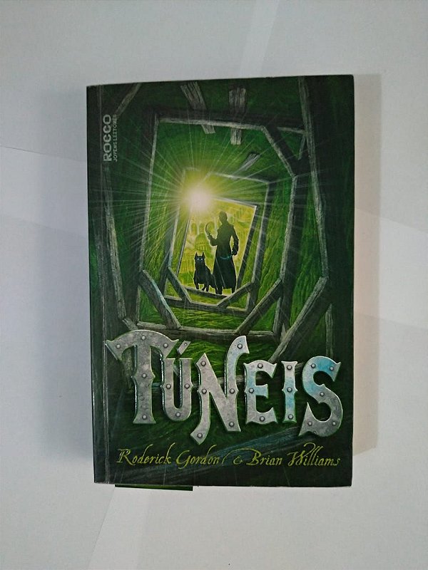 Túneis - Rodrick Gordon e Brian Williams - Seboterapia - Livros