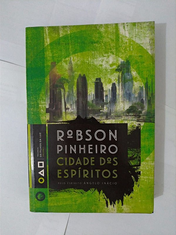 Cidade dos Espíritos - Robson Pinheiro - Seboterapia - Livros