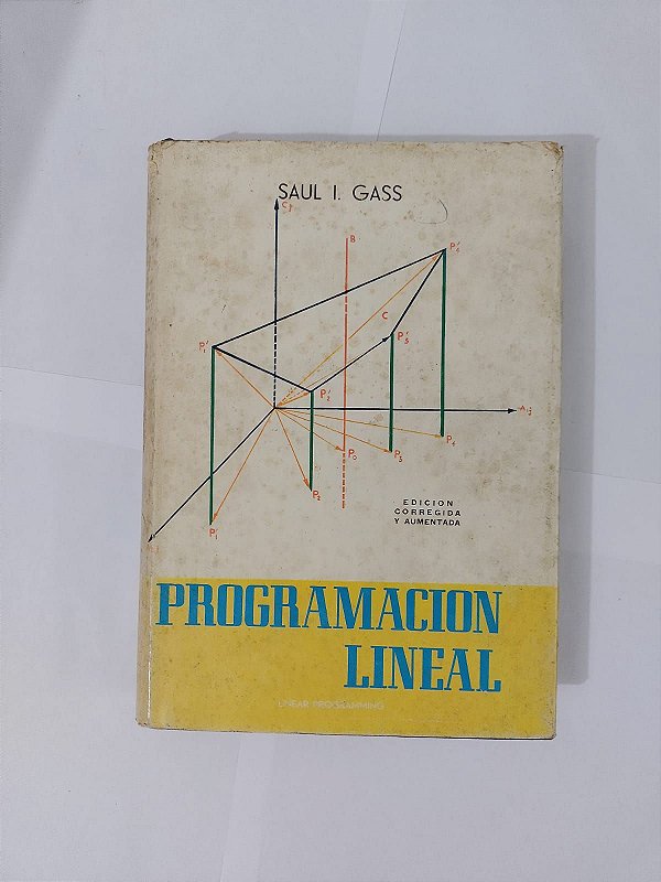Programacion Lineal - Saul I. Gass - Seboterapia - Livros