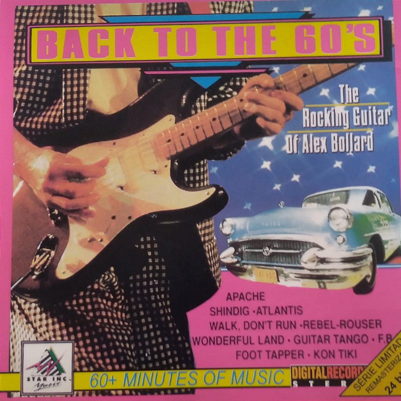 CD - Alex Bollard - Back to the 60's: The Rocking Guitar of Alex ...