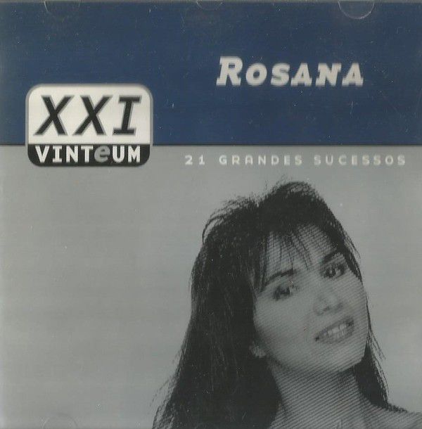 CD - Rosana (Coleção XXI - Vinteum: 21 Grandes Sucessos) Duplo ...