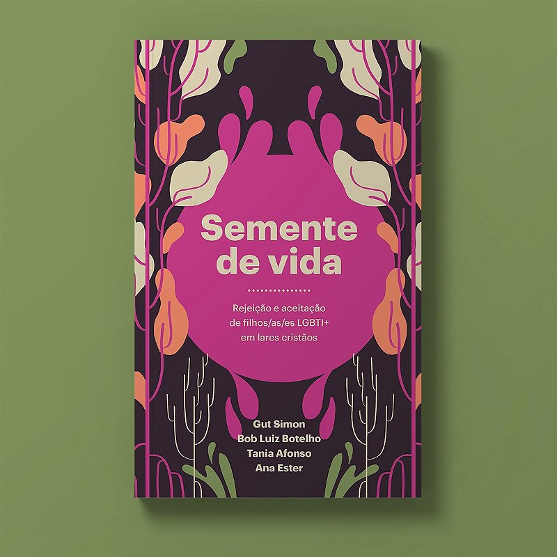 Semente de vida - Gut Simon, Bob Luiz Botelho, Ana Ester, Tânia Afonso - Editora Saber Criativo