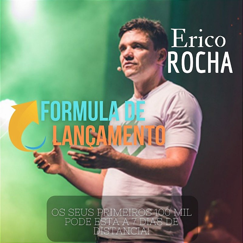 Formula de lançamento - Erico Rocha 6Em7 R$100.000 em 7 dias - LEARNING ...
