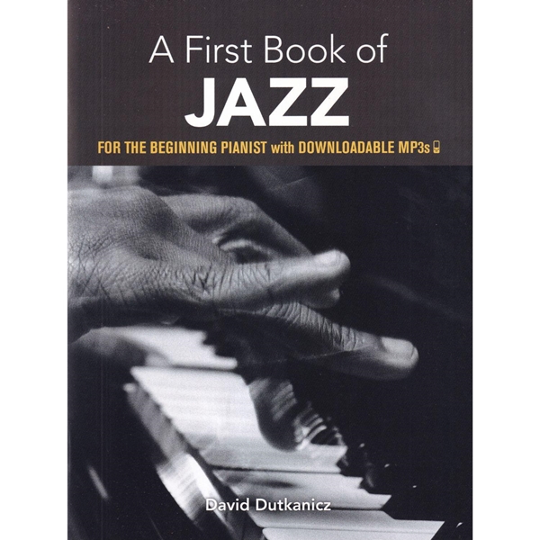 A FIRST BOOK OF JAZZ - for the Beginning Pianist with Downloadable Mp3s ...