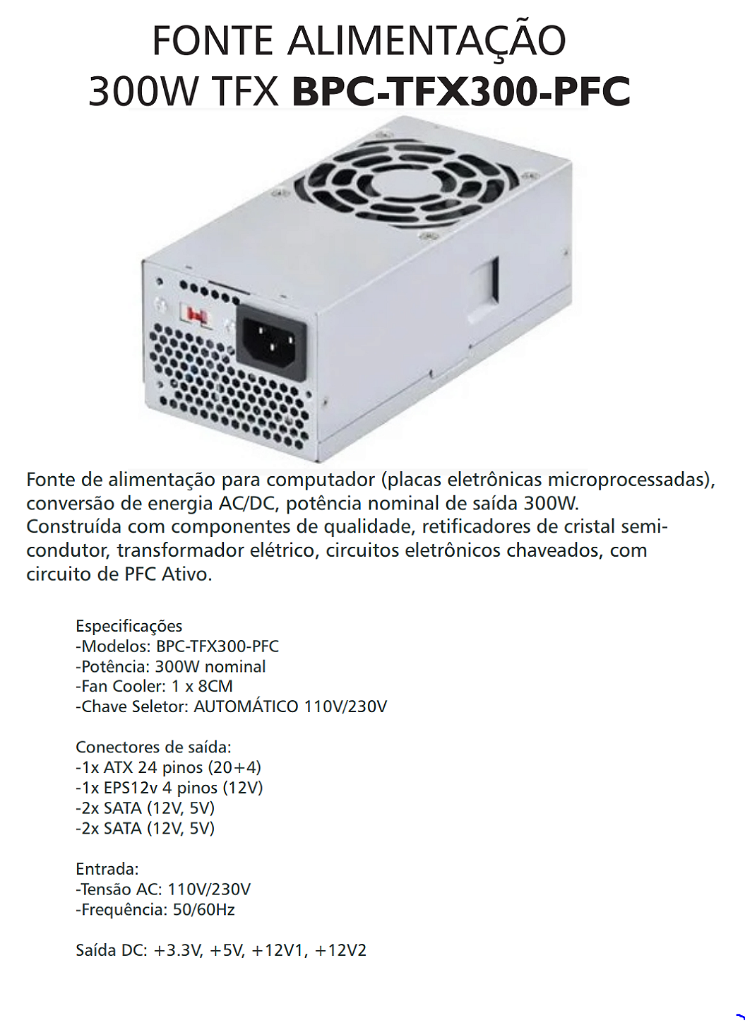 FONTE ALIMENTAÇÃO 300W TFX BPC-TFX300-PFC - Brazil PC